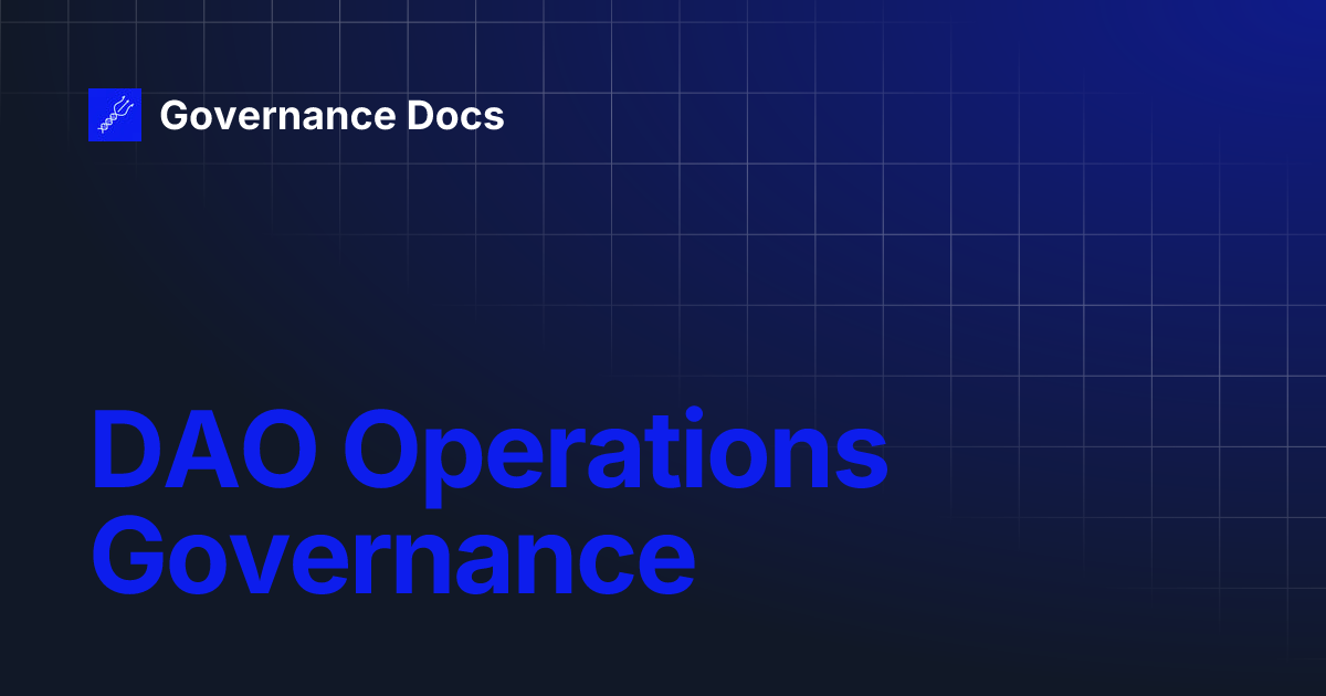 DAO Operations Governance | Governance Docs