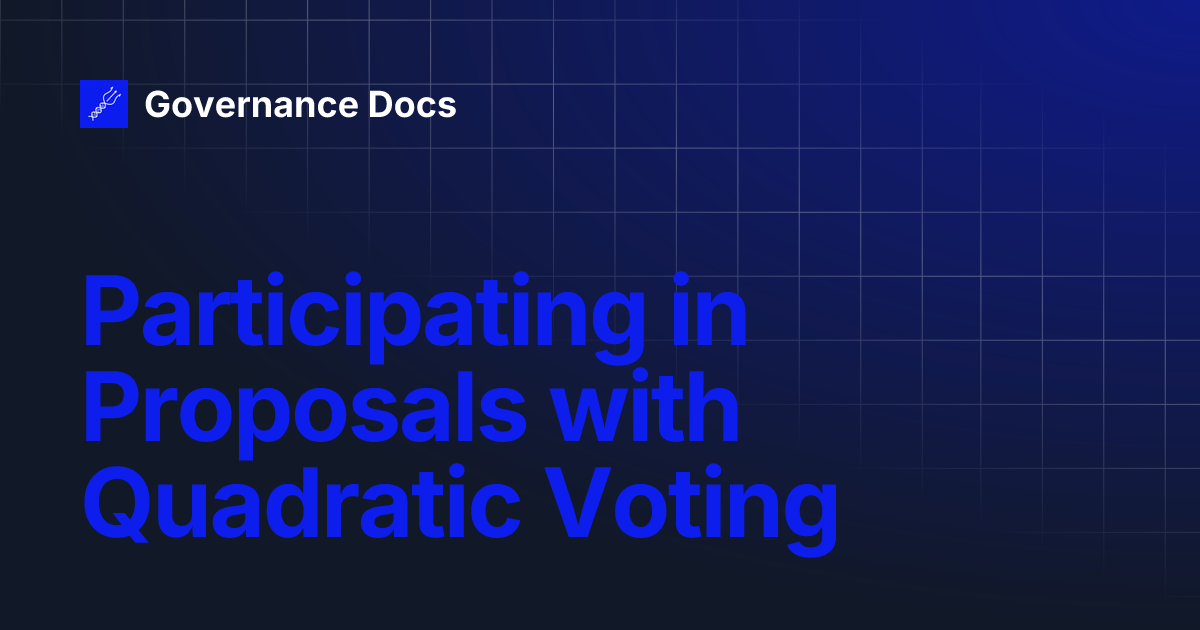 Participating in Proposals with Quadratic Voting | Governance Docs