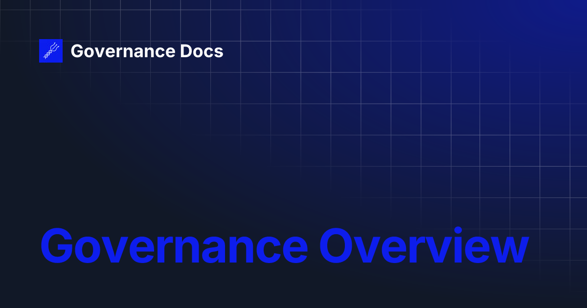 Governance Overview | Governance Docs